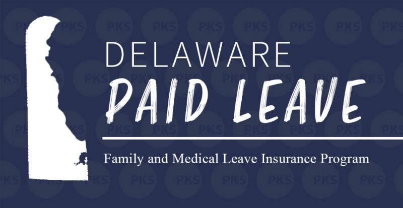 Delaware Paid Family & Medical Leave Insurance Program - PKS CPA